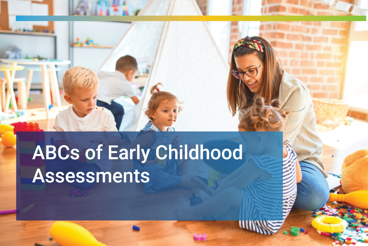 Assessment Practices - ABCS of Early Childhood Assessments Thumb
